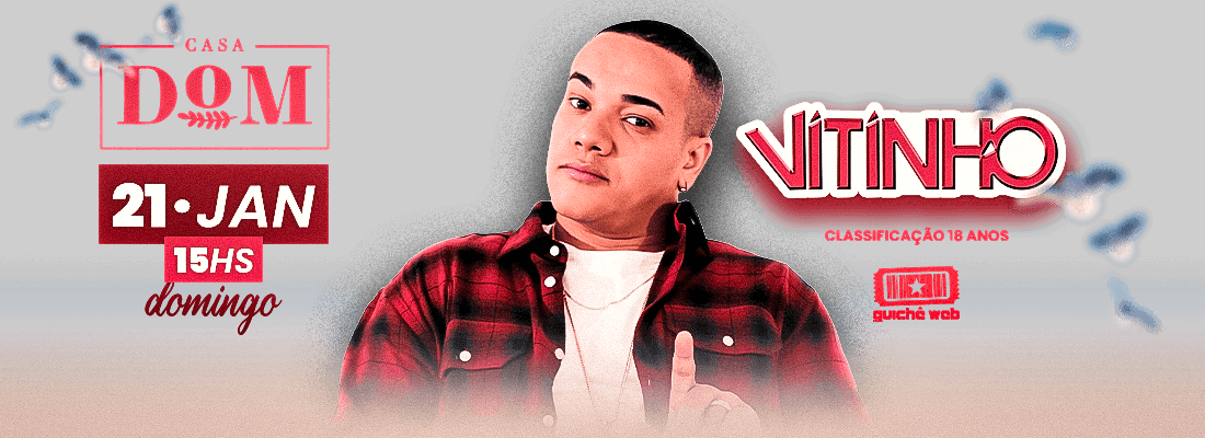 Vitinho na Casa Dom - Guiche Web