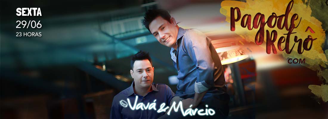 Pagode Retrô Vavá e Marcio - Guiche Web