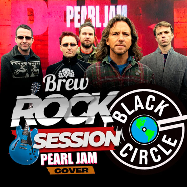 Black Circle Pearl Jam Tribute Brew Rock Sessions - Guiche Web