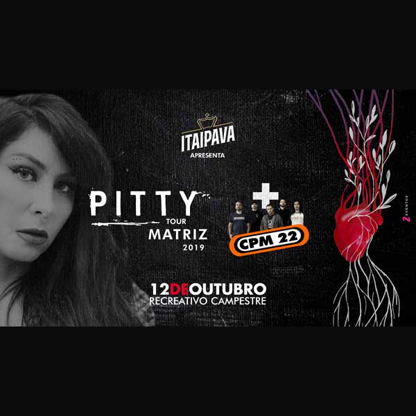 Show Pitty (Nova Turnê Matriz) + CPM22 - Guiche Web
